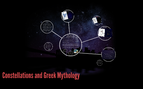 Constellations and Greek Mythology by Katie McGlamery on Prezi