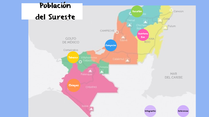 Población del Sureste de México by Noemi Ortega Domínguez on Prezi