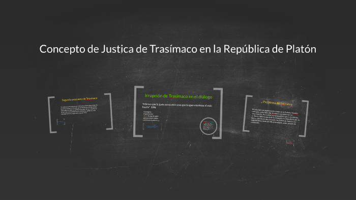 Concepto de Justica de Trasímaco en la República. by María Cervantes on ...