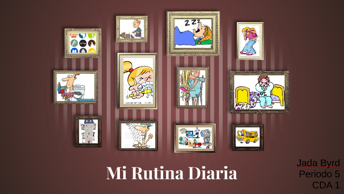 Mi rutina diaria by Jada Byrd on Prezi