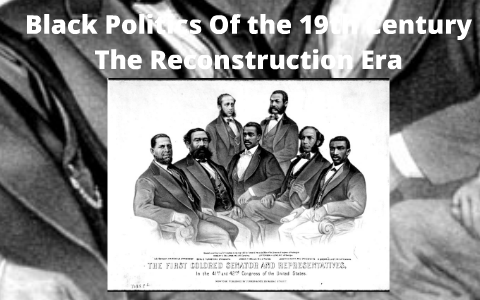 Black Politics Of The 19th Century "The Reconstruction Era" by Tony ...