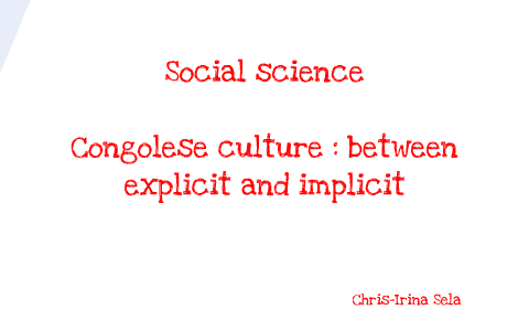 Social science: explicit and implicit culture by Chris Sela on Prezi