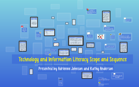 Technology and Information Literacy Scope and Sequence by on Prezi