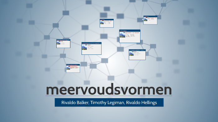 meervoudsvormen by rivaldo balker on Prezi