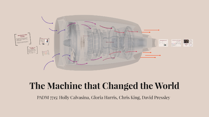 The Machine that Changed the World by Chris King on Prezi