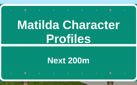 Matilda Character Profiles by Scott Smith on Prezi