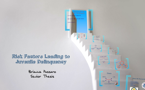 Risk Factors Leading to Juvenile Delinquency by Brianna Passaro on Prezi