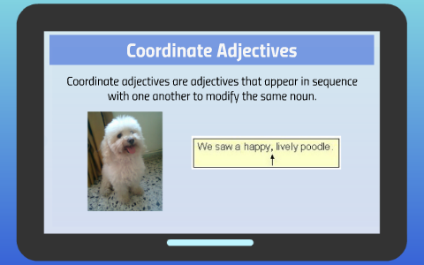 Coordinate Adjectives by Lisa Kicklighter on Prezi