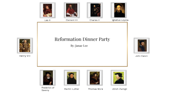Reformation Dinner party by Janae Lee on Prezi