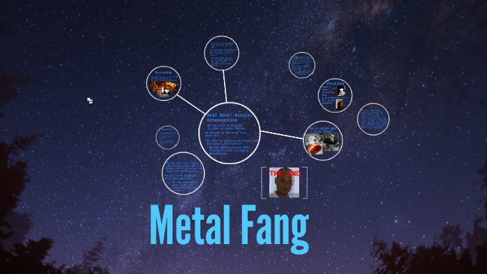 Metal Fang by Ashton Marie on Prezi