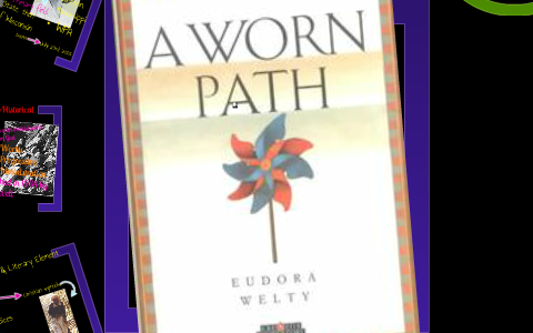 Eudora Welty's: "A Worn Path" by Katie Wilson on Prezi