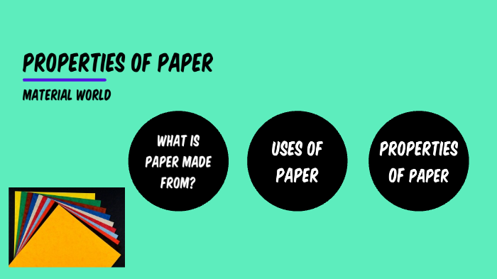 Properties of Paper by Kelly Price on Prezi
