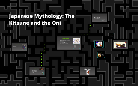 Japanese Mythology: The Kitsune and All Its Forms by Izzy Delmer on Prezi