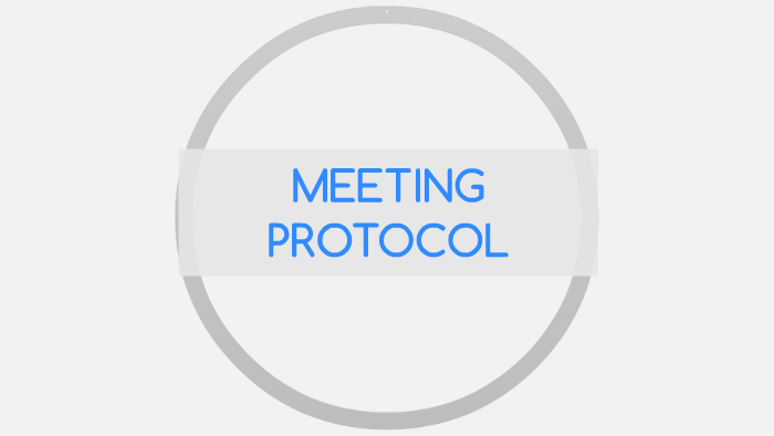MEETING PROTOCOL by Erin Stokes on Prezi