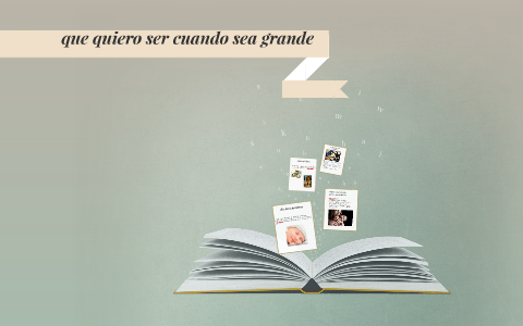 que quiero ser cuando sea grande by mirka catalan on Prezi