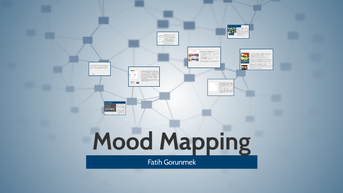 Mood Mapping by fatih gorunmek on Prezi