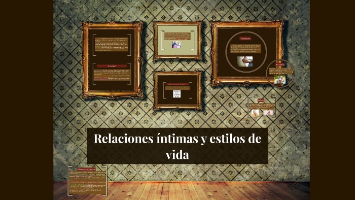 Relaciones íntimas y estilos de vida by Joselyn Martinez Blanco on Prezi