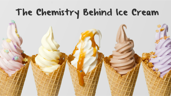 The Chemistry Behind Ice Cream by Nixie Pascual on Prezi