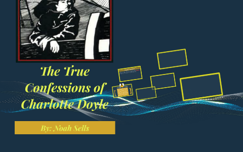 The True Confessions of Charlotte Doyle by leslie wood on Prezi