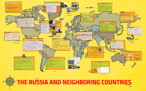THE RUSSIA AND NEIGHBORING COUNTRIES by ainie mucnhininie on Prezi