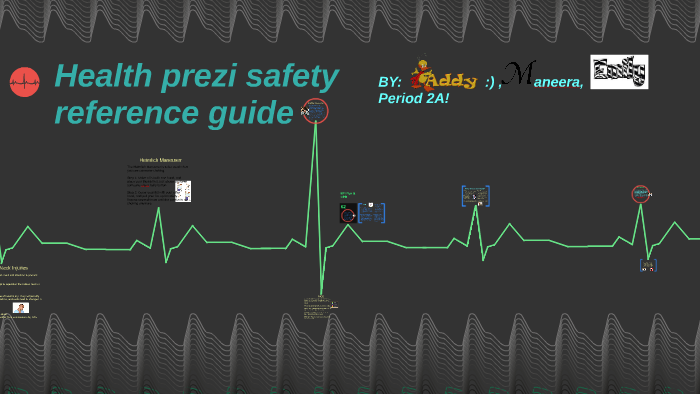 Health prezi safety reference guide by Maneera Duddu on Prezi