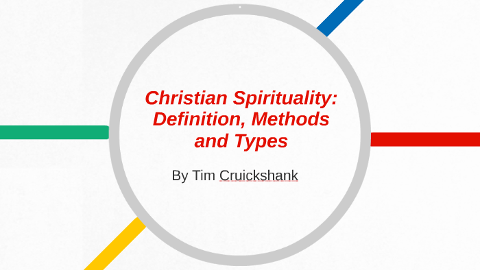 Christian Spirituality: Definition, Methods and Types by Timothy ...