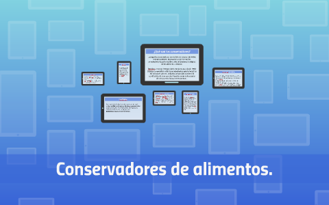 Conservadores de alimentos. by Joannaa Jaramilloo on Prezi