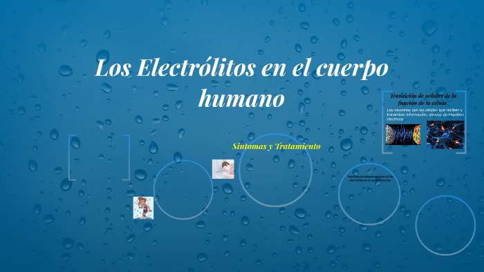 Los Electrolitos en el cuerpo humano. by Marilis Espinosa Reyes on Prezi