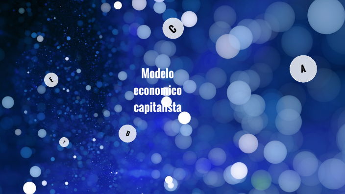 Modelo economico Capitalista by Alberto Aguilar Hernandez on Prezi