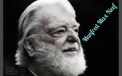 MANFRED MAX NEEF by Stefania Ramirez Castro on Prezi