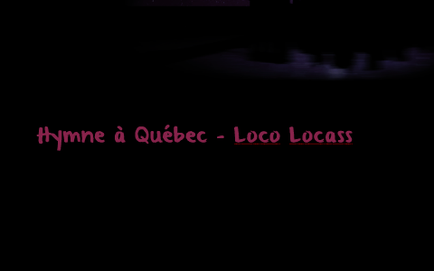 Hymne à Québec - Loco Locass by Anne-Sophie Dallaire on Prezi