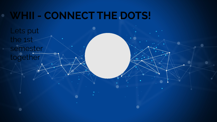 Connect the Dots Project by Derek Hartford on Prezi