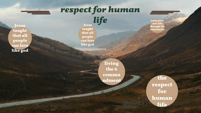respect for human life by nikkola casey on Prezi