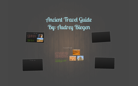 Ancient Travel Guide by on Prezi