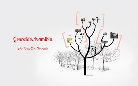 Genocides: Namibia by prince asonye on Prezi