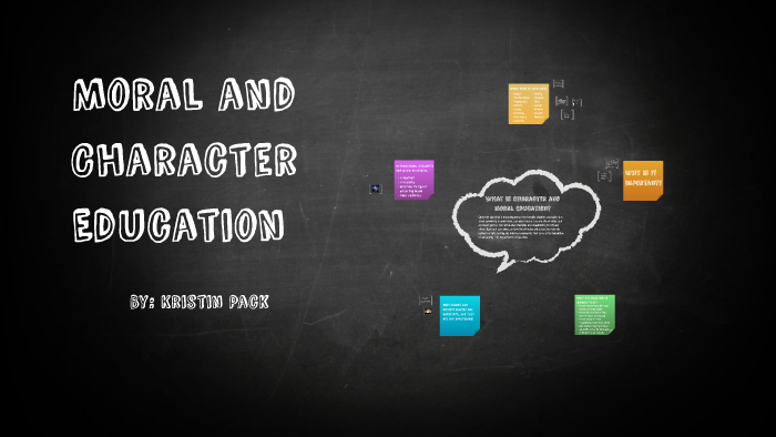 Moral and Character Education by Kristin Pack on Prezi