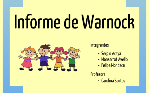 Informe Warnock by Sergio Araya Cisternas on Prezi