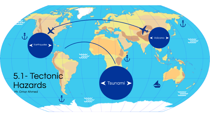 Lesson 1: Tectonic Hazards by Fatema Ahmed on Prezi