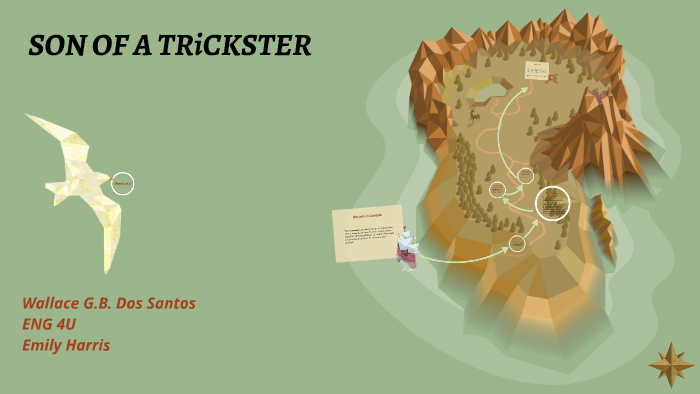 SON OF A TRiCKSTER by wallace dos santos on Prezi