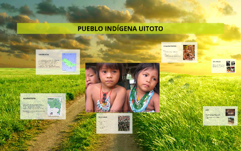 PUEBLO INDÌGENA UITOTO by DIANA MEDINA on Prezi