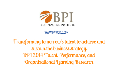 BPI 2014 Organizational Learning, Talent, and Performance Research by ...