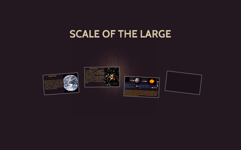SCALE OF THE LARGE by Taylor Franzen on Prezi