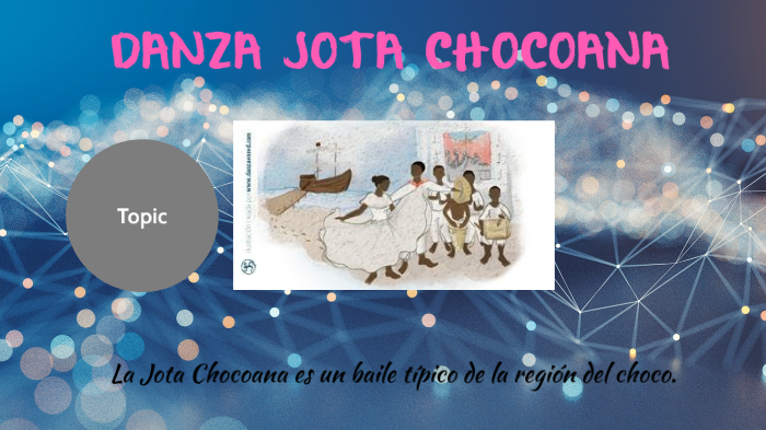Danza Jota Chocoana by Karen Garcia on Prezi
