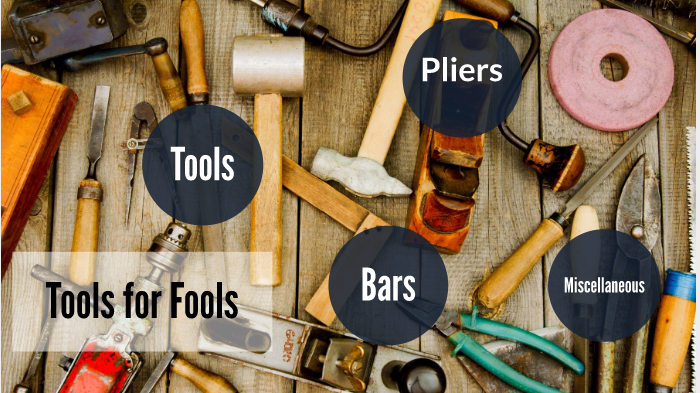 Tools for Fools by Group 3 on Prezi