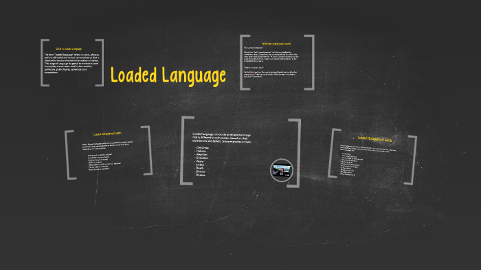 Loaded Language by Treasure Riven on Prezi