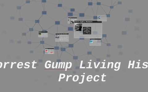 Forrest Gump Living History Project by Eric Ray on Prezi