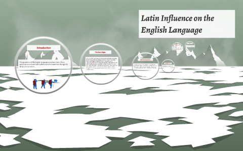 Latin Influence on the English Language by Eric Dunn on Prezi