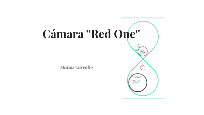 Cámara ''Red One'' by Matías Carvallo on Prezi