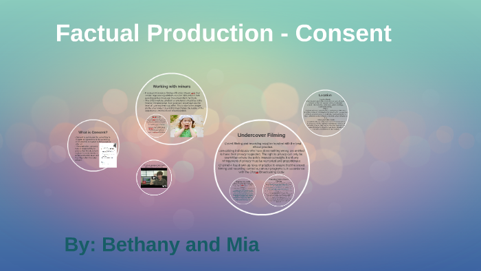 Factual Production - Consent by Bethany Goode on Prezi