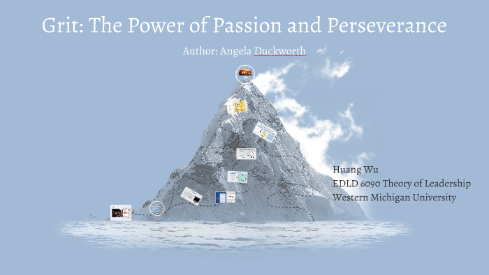 Grit: The Power of Passion and Perseverance by Huang Wu on Prezi